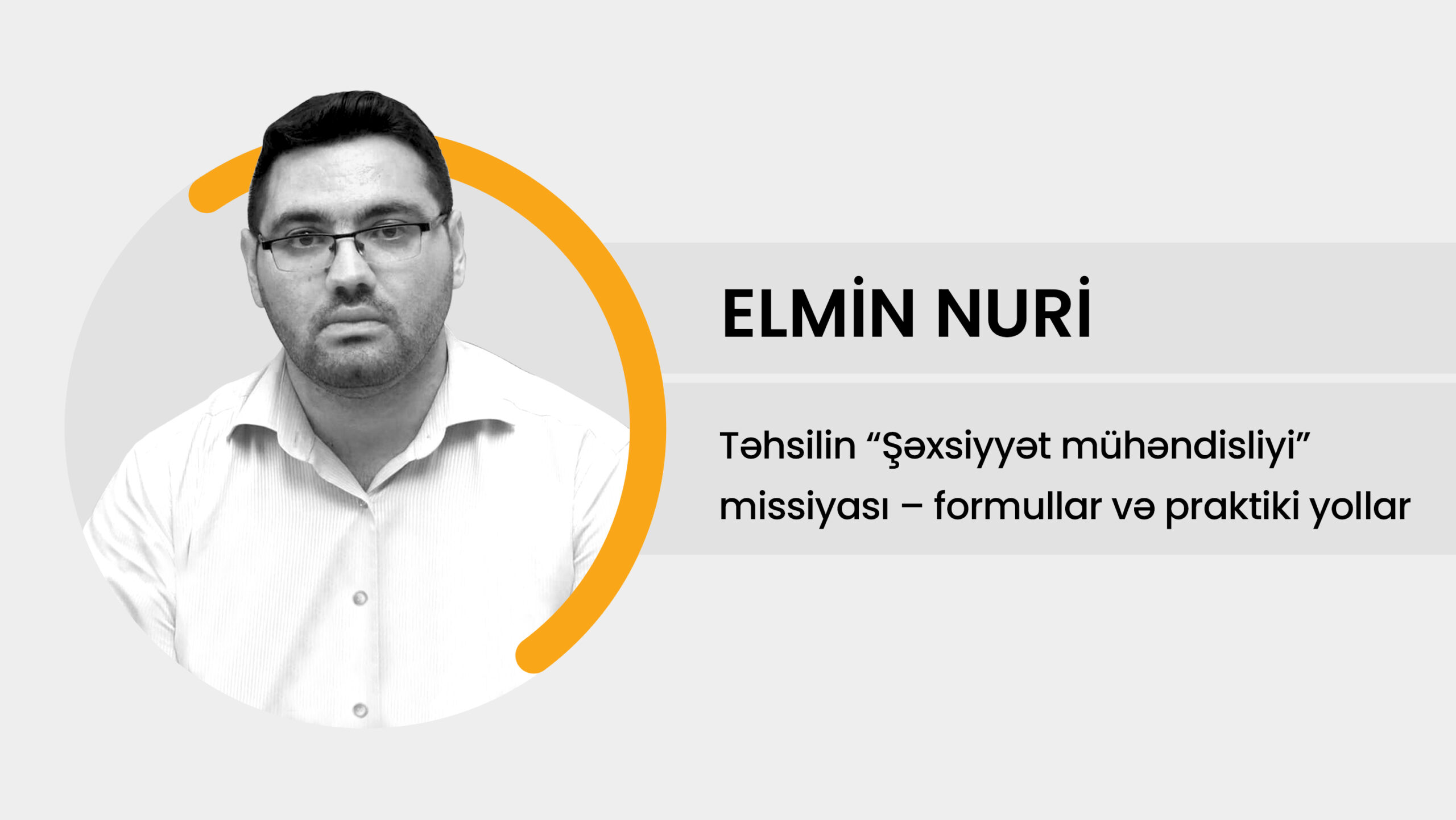 Təhsilin “Şəxsiyyət mühəndisliyi” missiyası – formullar və praktiki ...